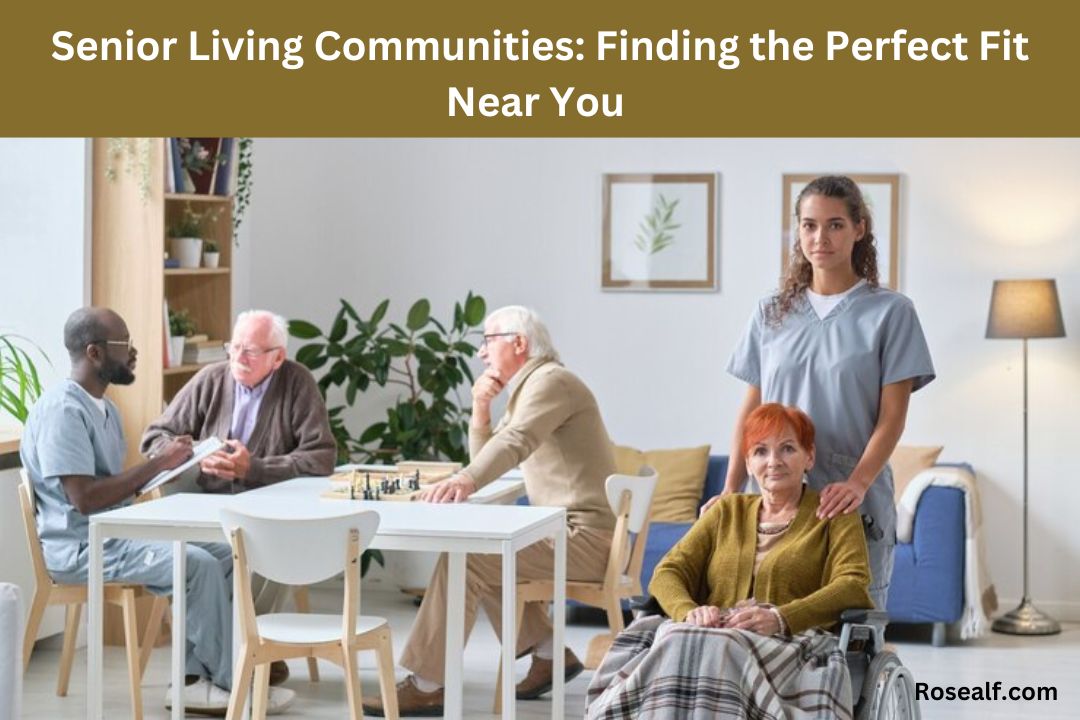 Senior Living Communities | Rosealf